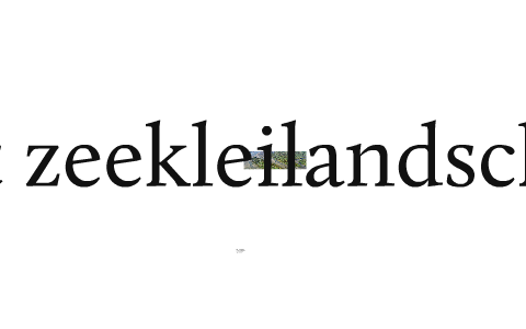 Aardrijkskunde Project Zeekleilandschap by TJ Jongenelen on Prezi