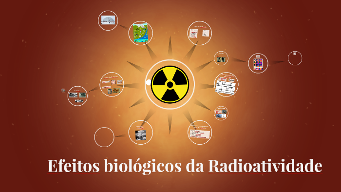 Efeitos biologicos da Radioatividade by Margarida Pereira on Prezi