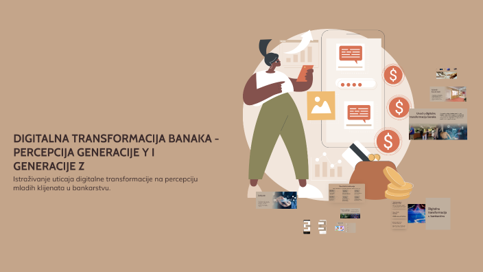 DIGITALNA TRANSFORMACIJA BANAKA - PERCEPCIJA GENERACIJE Y I GENERACIJE ...