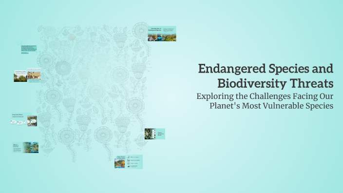 Endangered Species and Biodiversity Threats by John Kevin Noche on Prezi