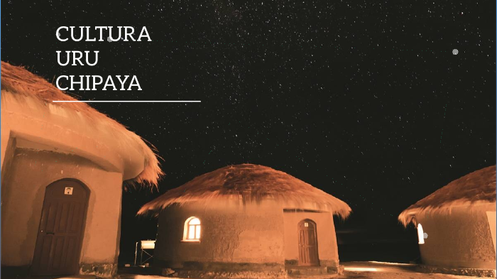 URU CHIPAYA by Ariel Ramos on Prezi