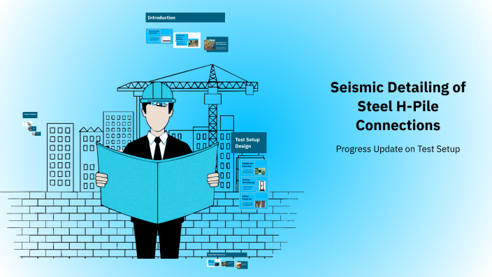 Seismic Detailing of Steel H-Pile Connections by on Prezi