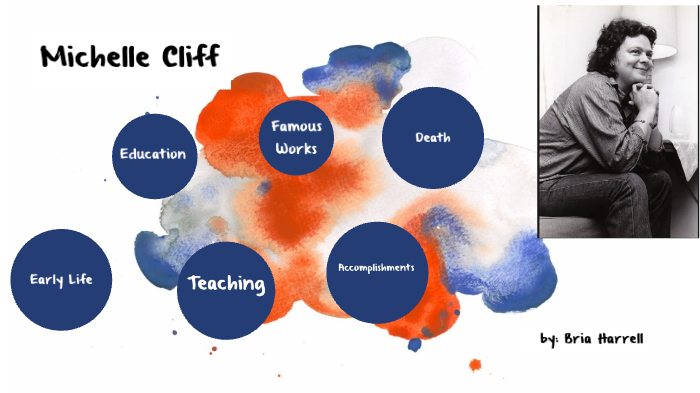 Michelle Cliff by Bria Harrell on Prezi