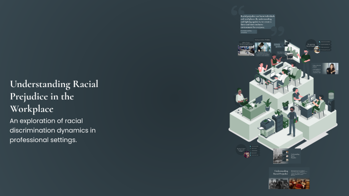 Understanding Racial Prejudice in the Workplace by Ariana Freire on Prezi