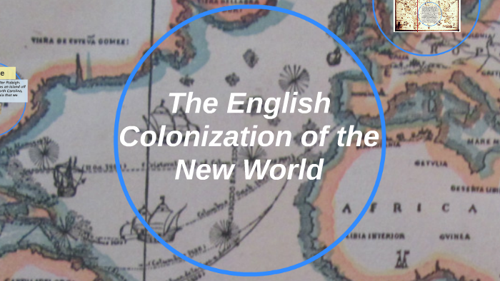 The English Colonization of the New World by David Dunn on Prezi