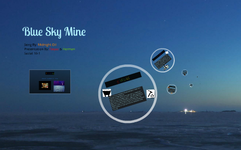 Blue Sky Mine by Faiyaz Momen on Prezi