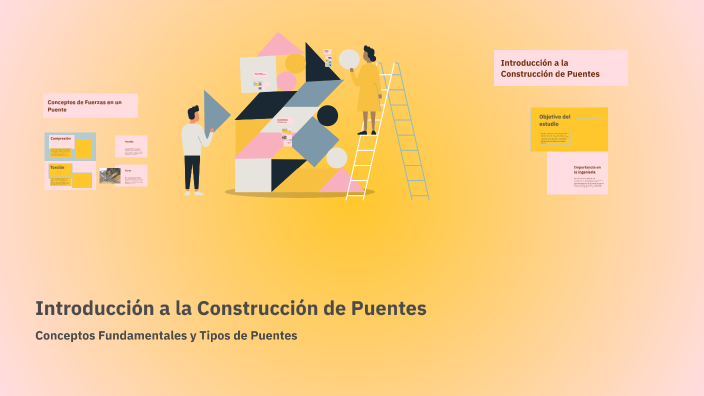 Introducción a la Construcción de Puentes by CHABELY RODRIGUEZ on Prezi