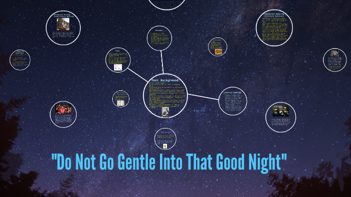 "Do Not Go Gentle Into That Good Night" by Brianna Dennie on Prezi