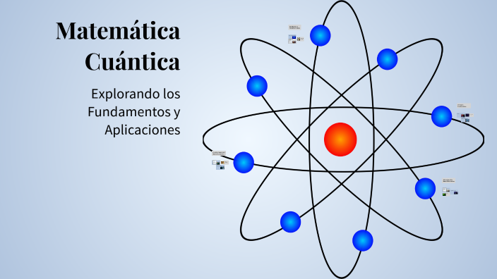 Matemática Cuántica by Jeronimo Henao on Prezi