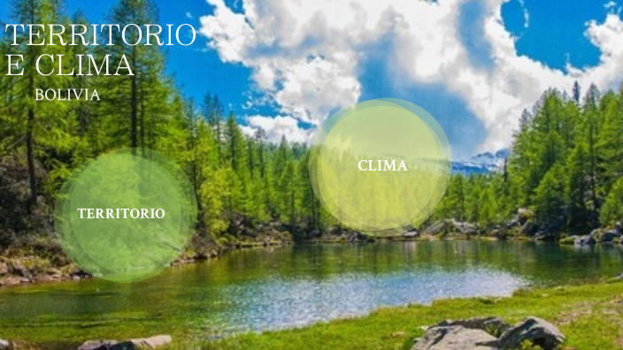 clima e territorio bolivia by MANILA MARASCA on Prezi