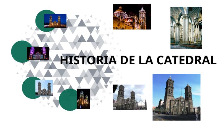 HISTORIA DE LA CATEDRAL by NATALIA ESTEFANIA HERNANDEZ MERINO on Prezi
