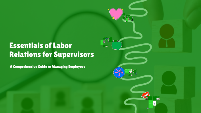 Mastering Employee Relations by Steven Spraggins on Prezi