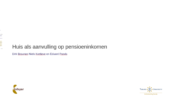 Huis als aanvulling op pensioeninkomen by Dirk Brounen Huis als aanvulling op pensioeninkomen by Dirk Brounen