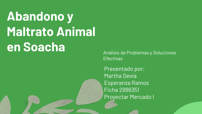 Abandono y Maltrato Animal en Soacha by Clara Esperanza ramos Mahecha ...