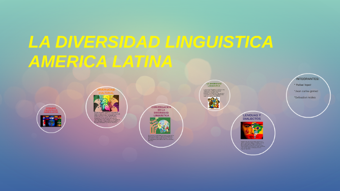 DIVERSIDAD LINGUISTICA EN AMERICA LATINA by sebastian sanabria on Prezi