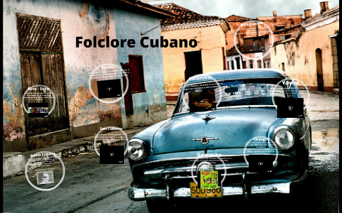 Folclore Cubano by Cristian Elias on Prezi