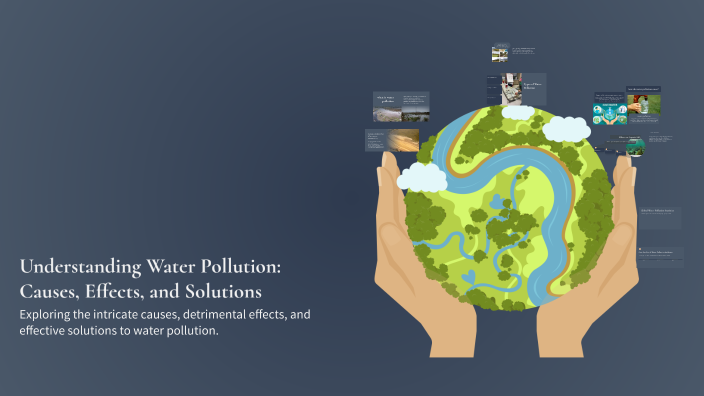Understanding Water Pollution: Causes, Effects, and Solutions by maham ...