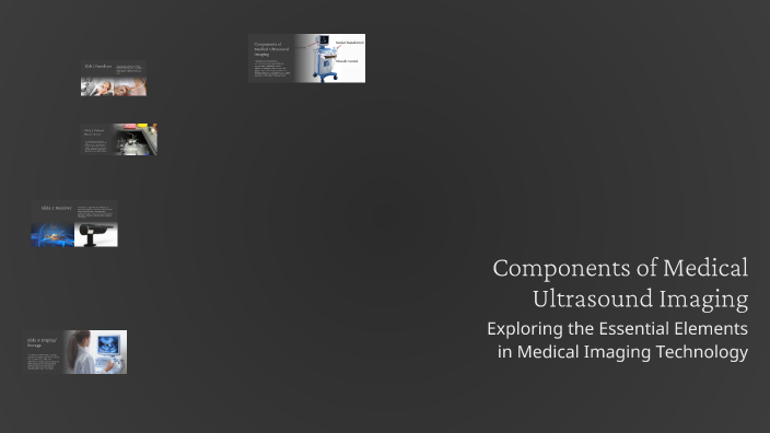 Components of Medical Ultrasound Imaging by selma on Prezi
