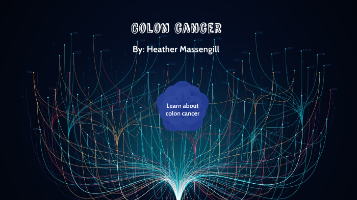Colon cancer by Heather Massengill on Prezi
