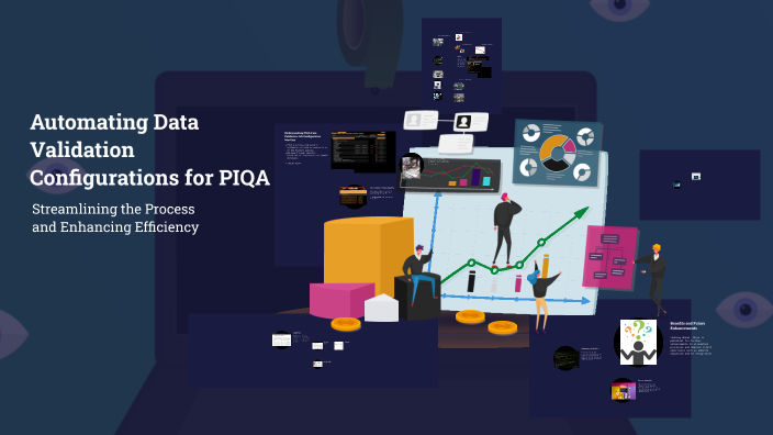 Automating Data Validation Configurations for PIQA by Jola Sonowo on Prezi
