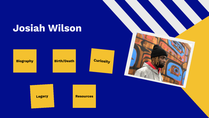 Josiah Wilson by Sage Mckay on Prezi