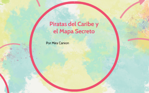Piratas del Caribey el Mapa Secreto by Alayna Gregg on Prezi