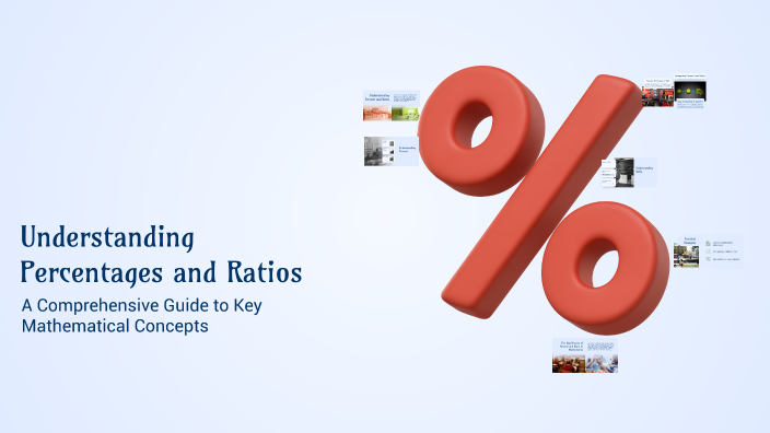 Understanding Percentages and Ratios by Nick Wilson on Prezi