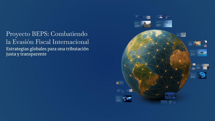Proyecto BEPS: Combatiendo la Evasión Fiscal Internacional by Angel ...