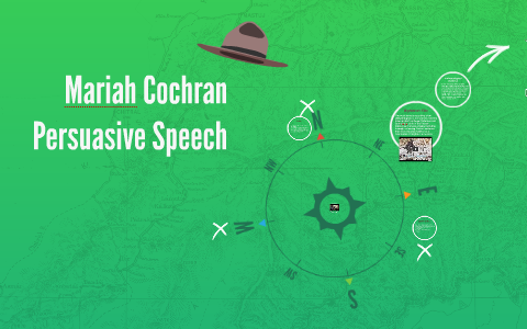 Mariah Cochran Persuasive Speech by Mariah Cochran on Prezi