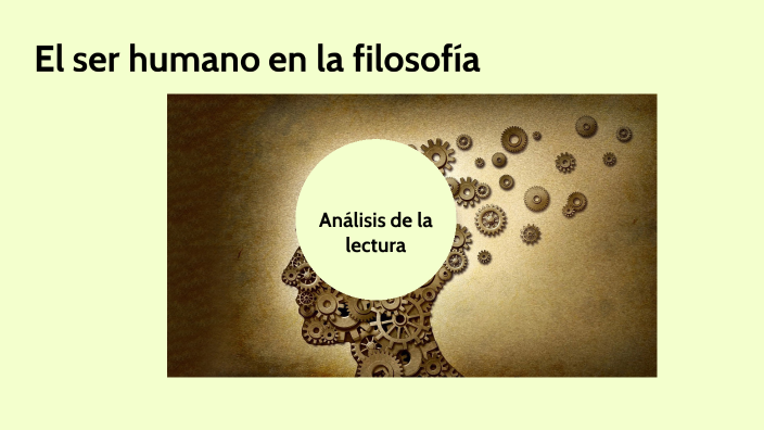 El ser humano en la filosofía by Mile Bedoya on Prezi