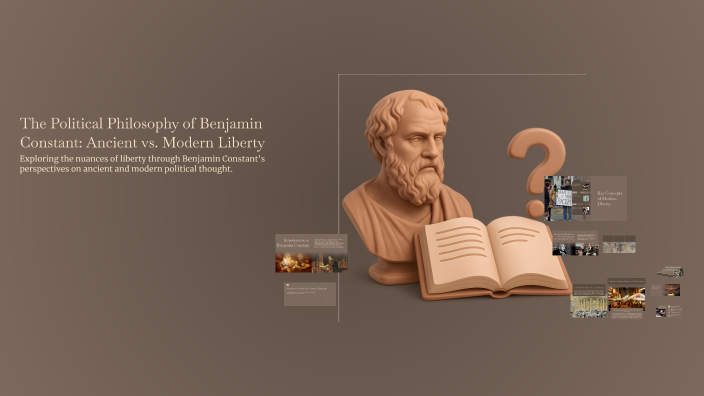 The Political Philosophy of Benjamin Constant: Ancient vs. Modern ...