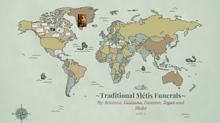 Métis Funeral Traditions by giuliana dagostino on Prezi
