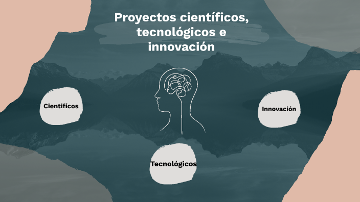 Proyectos Científicos, Tecnológicos e Innovación by Mariana Torres ...