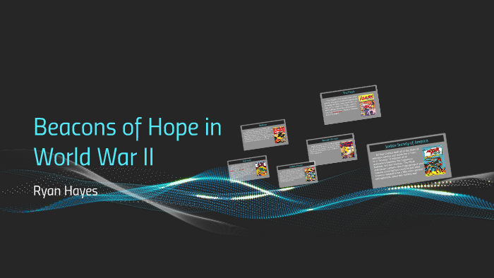 Beacons of Hope in World War II by Rian Hays on Prezi