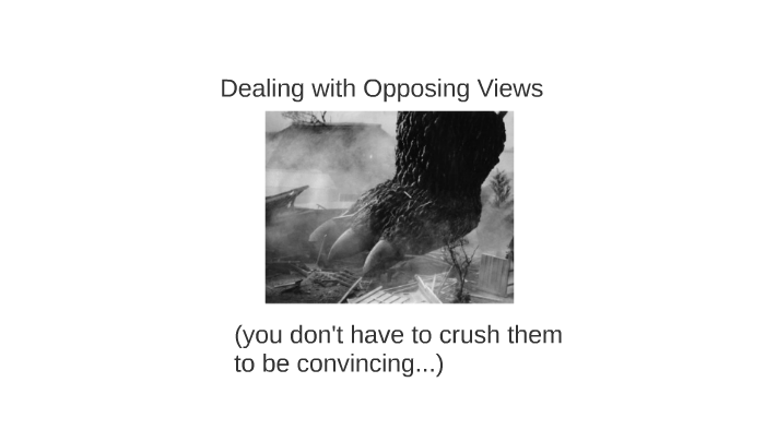 Dealing with Opposing Views by Jeffrey Sanger on Prezi