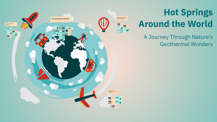 Hot Springs Around the World by brody beattie on Prezi