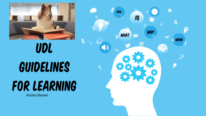 UDL Guidelines by Azalea Beaver on Prezi