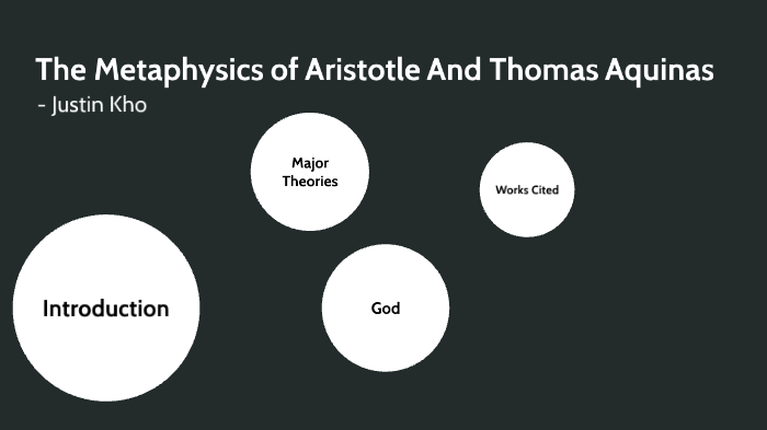 The Metaphysics of Aristotle and Thomas Aquinas by Justin Kho on Prezi