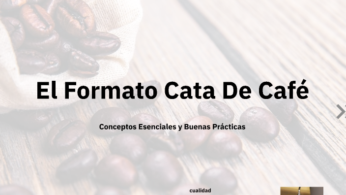Formato de Cata del Café by sandra yesenia sanchez lopez on Prezi