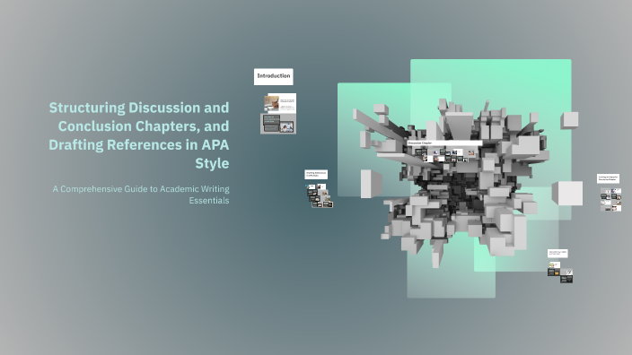 Structuring Discussion and Conclusion Chapters, and Drafting References ...