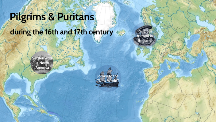 Pilgrims & Puritans in the 16th and 17th century by Konrad S on Prezi