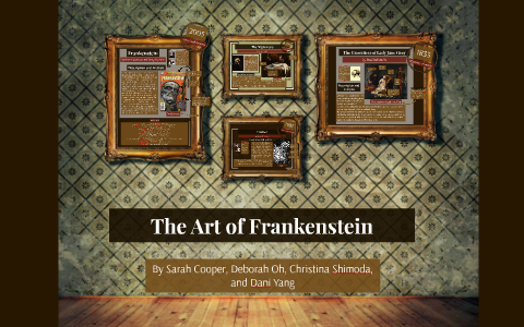 The Art of Frankenstein by Dani Yang on Prezi