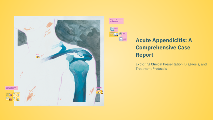 Acute Appendicitis: A Comprehensive Case Report by flo ren on Prezi