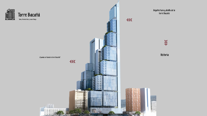 Bacatá Tower Presentation by laura Manga on Prezi