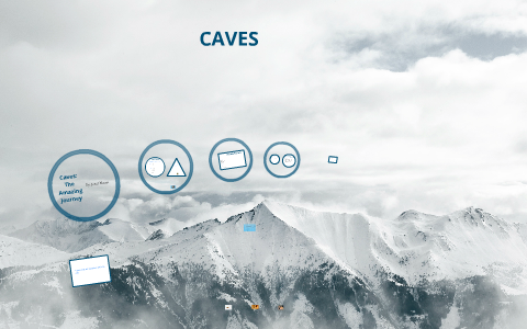 Caves: The Wonderful Journey by John Silverthorne on Prezi