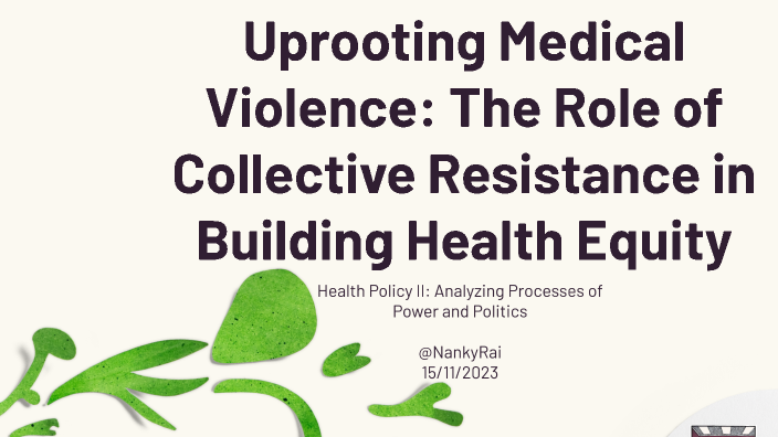 Uprooting Medical Violence: Collective Resistance and Health Equity by ...