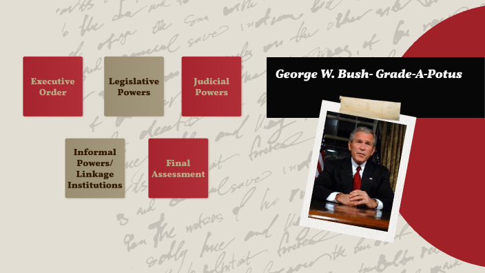 George W. Bush: Grade-A-Potus by Bianca Montenegro on Prezi