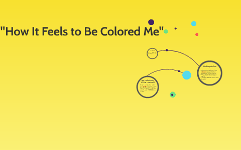 "How It Feels to Be Colored Me" by Lara Cardinale on Prezi
