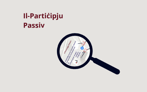 Il-Partiċipju Passiv by jade grima on Prezi