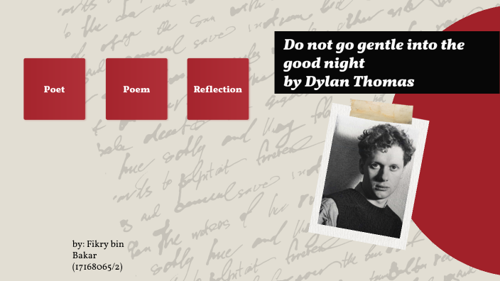 Do Not Go Gentle Poem Analysis by mlancholia on Prezi